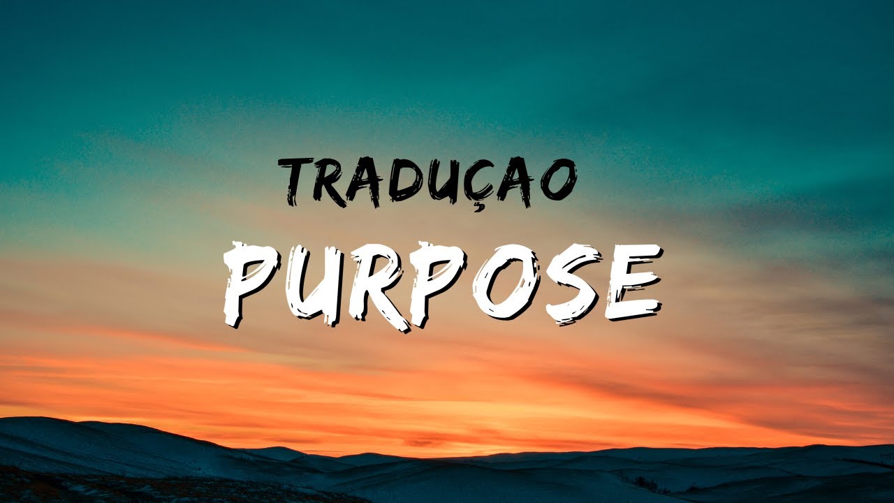 Justin Bieber - Purpose (Tradução/Legendado) Áudio Oficial - YouTube