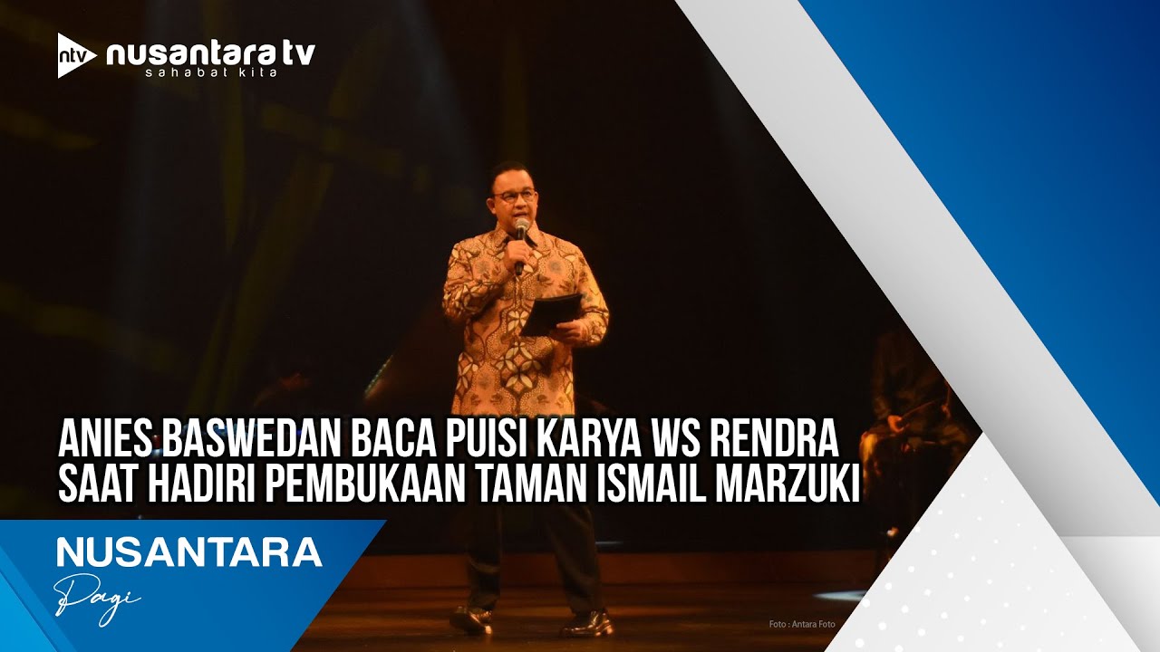 Anies Baswedan Baca Puisi Karya Ws Rendra Saat Hadiri Pembukaan Taman ...
