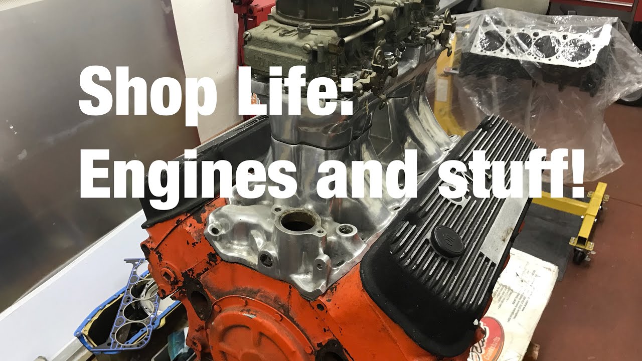 Shop Life: Engines and Stuff - YouTube