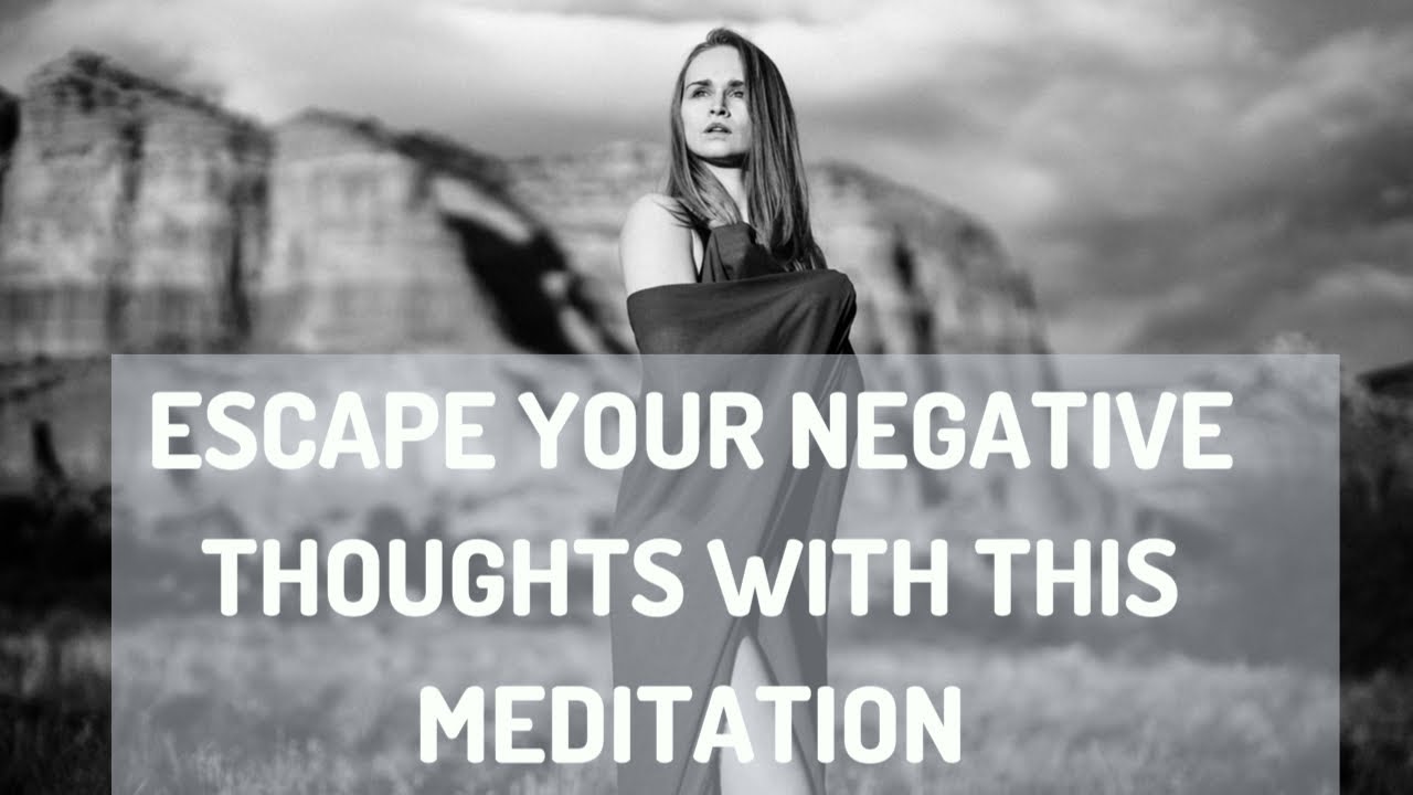 SHIFT YOUR NEGATIVE THOUGHTS WITH THIS MEDITATION - YouTube