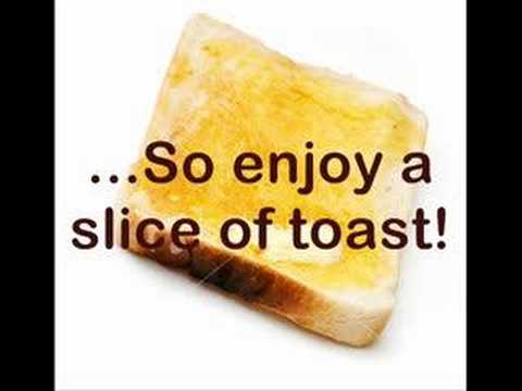 The Toast Song - YouTube