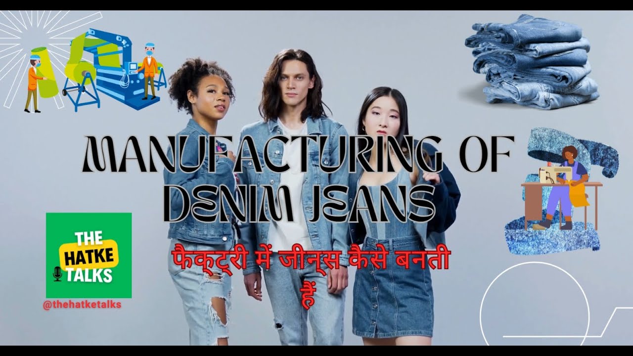 HOW DENIM JEANS ARE MADE::The Fascinating Journey of Denim Jeans - YouTube
