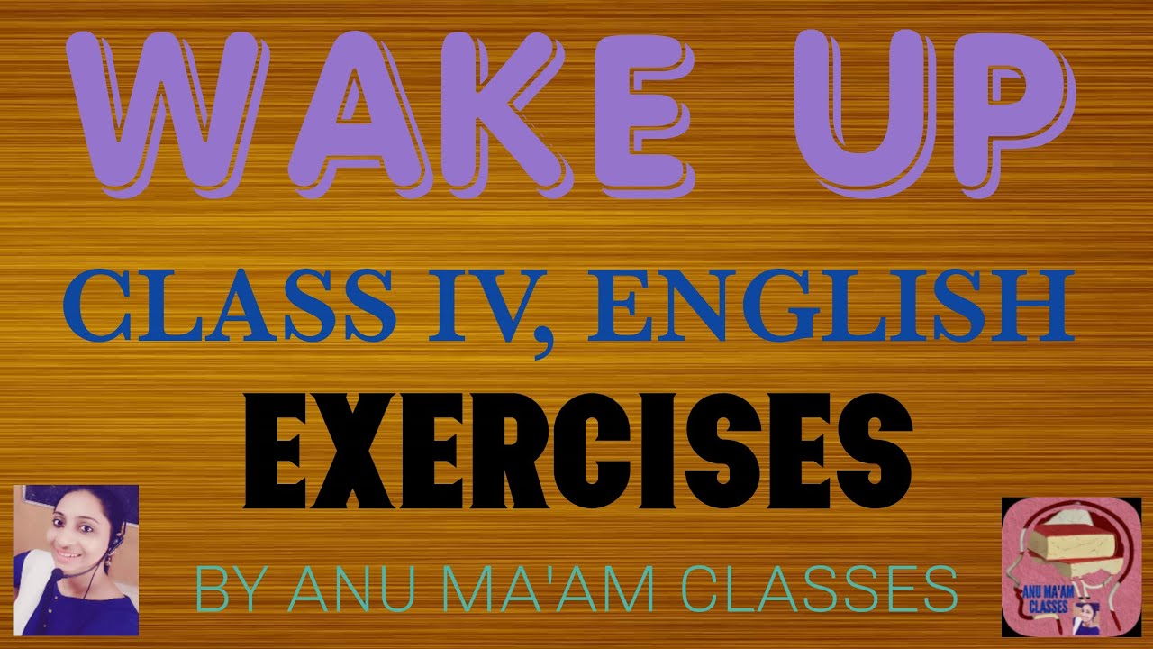 Wake Up, Class IV, English, Exercises - New words and Questions and ...