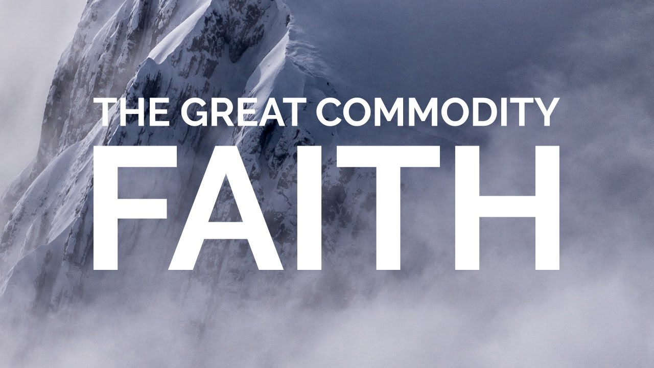 The Great Commodity of Faith - YouTube