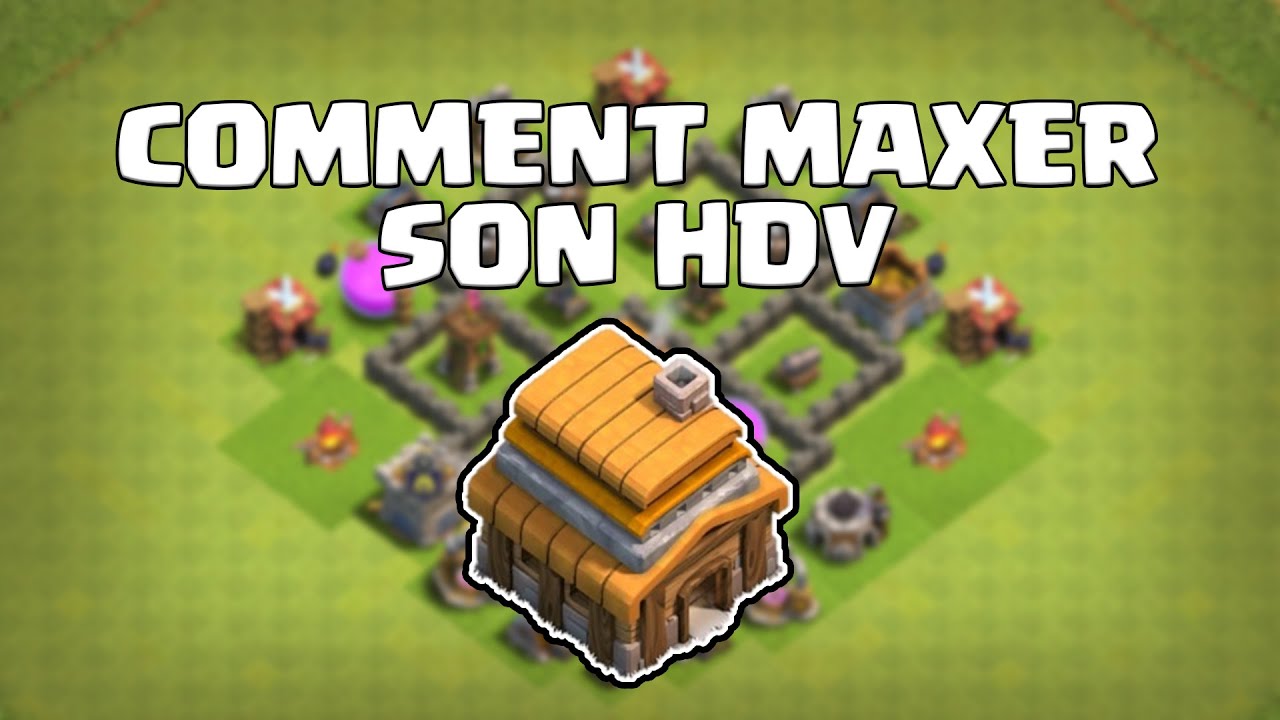 COMMENT MAXER SON HDV 4 - Clash of Clans FR - YouTube