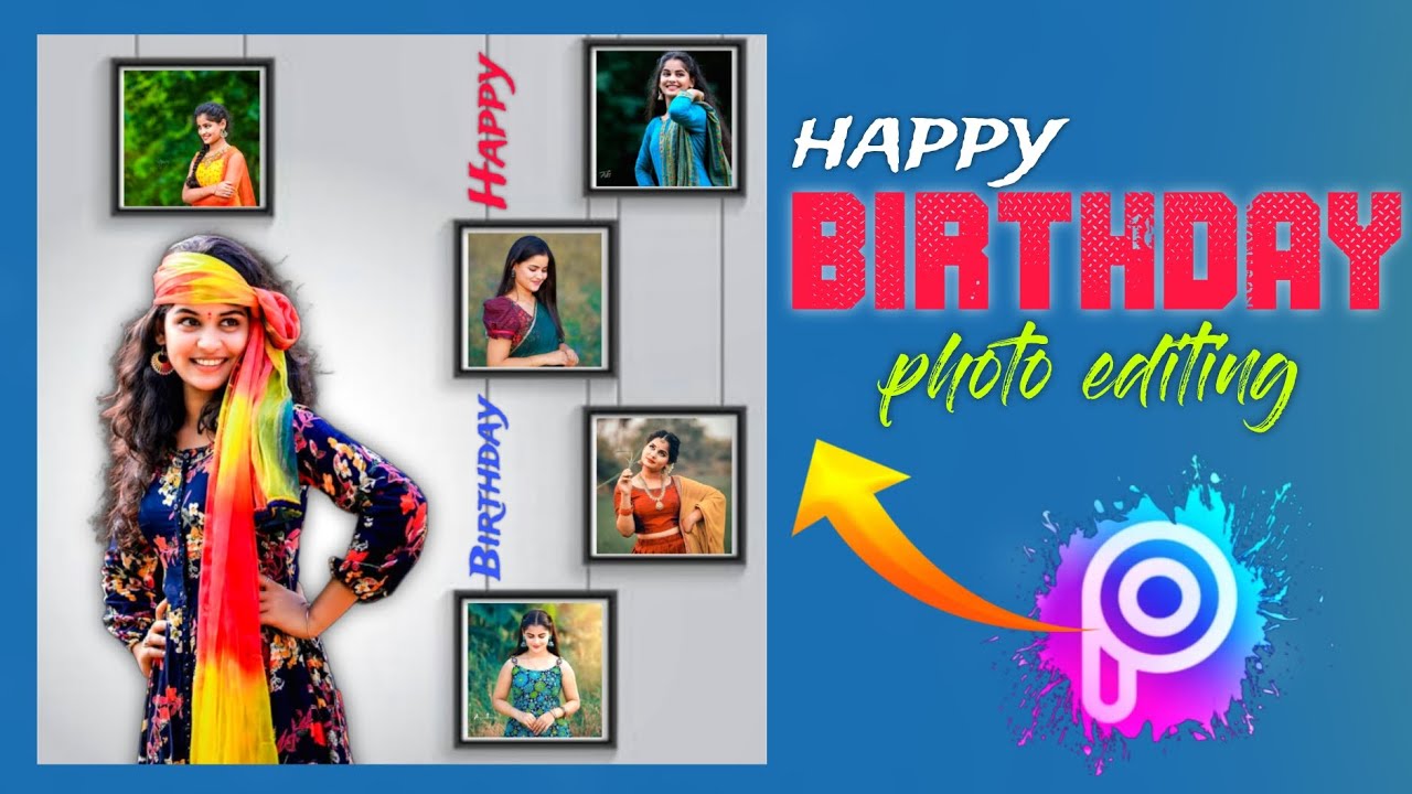 happy birthday photo editing|PicsArt Happy Birthday CDP Photo Editing ...