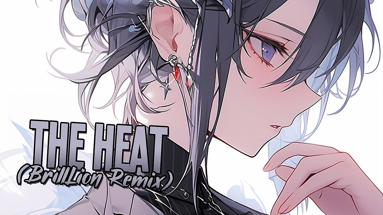 Nightcore - The Heat (BrillLion Remix) | GhostDragon, Charlie Copper ...
