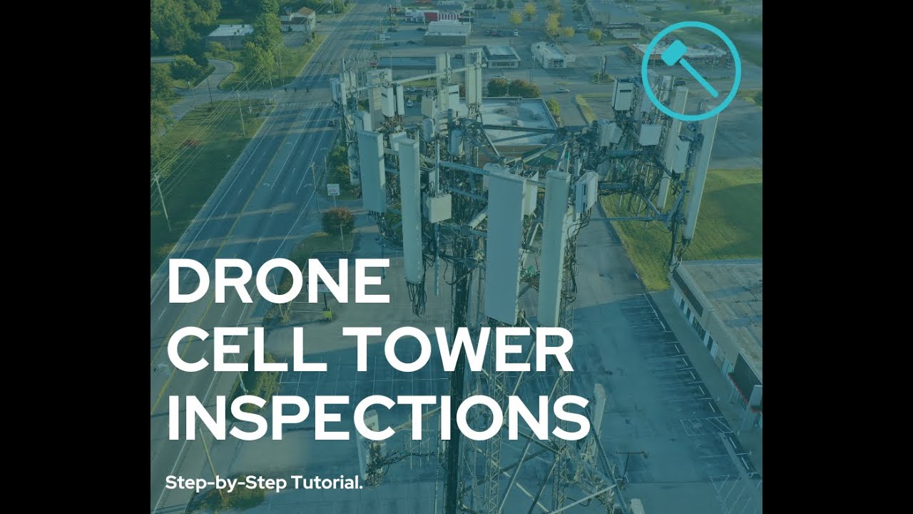 How to Conduct Cell Tower Inspections with Drones | Hammer Missions ...