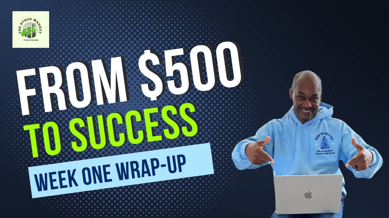 Week 1 Wrap-up The $500 Challenge - YouTube