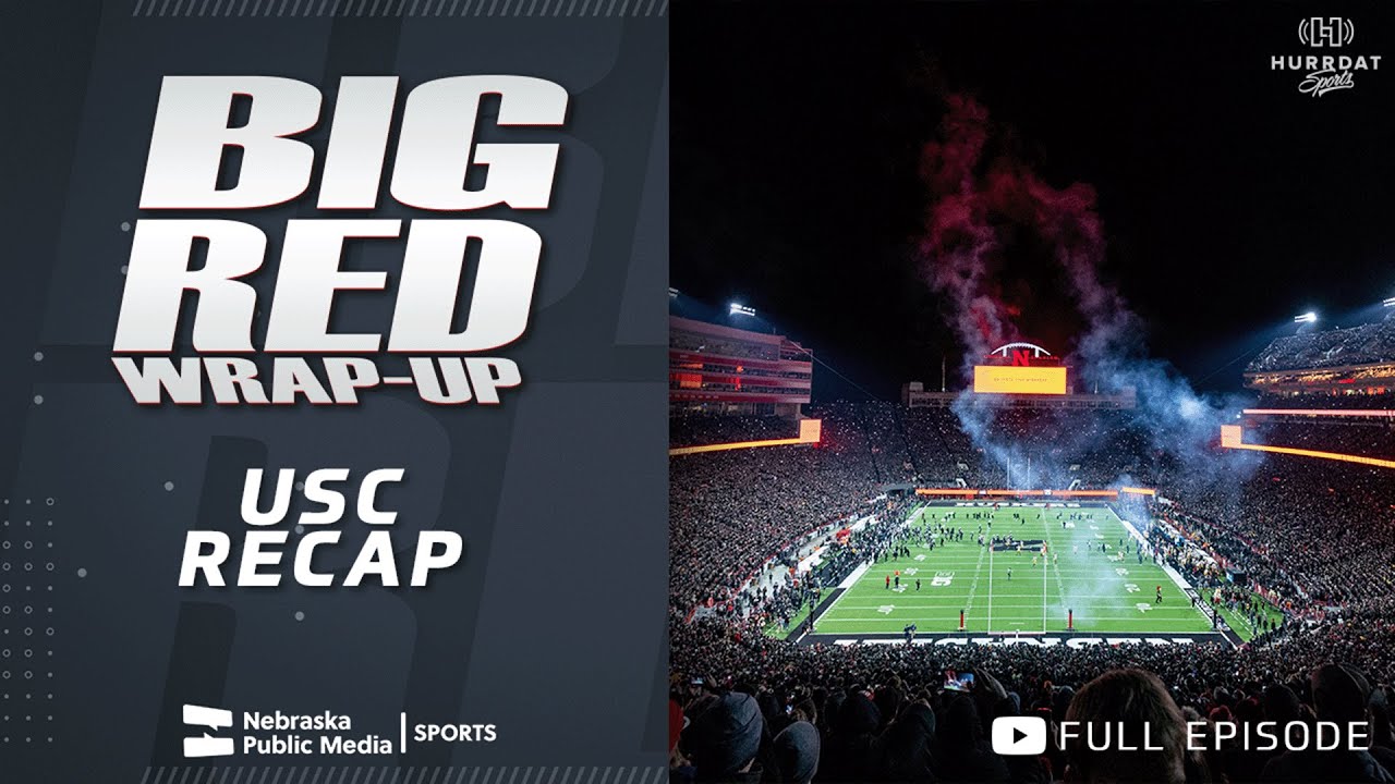 USC Recap | Big Red Wrap Up | Nebraska Public Media - YouTube