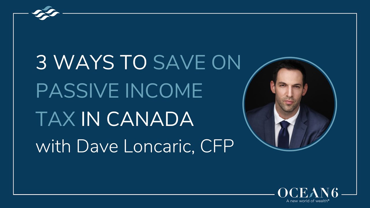 3 Ways to Save Tax on Passive Income in Canada - YouTube