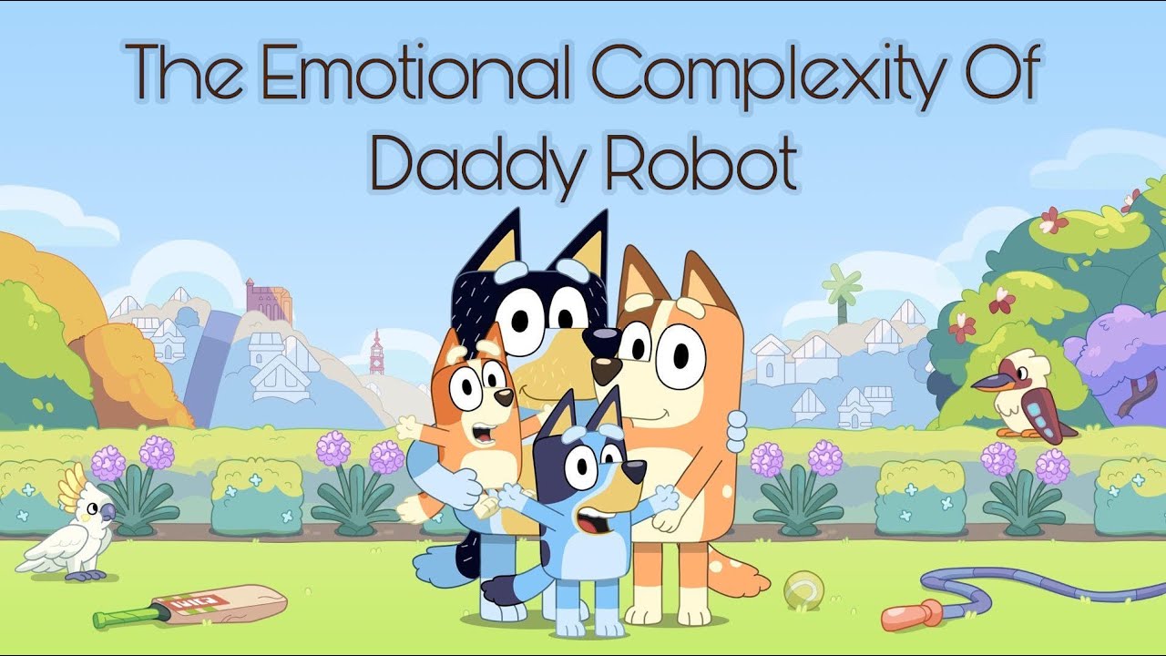A Bluey Retrospective - Daddy Robot - YouTube