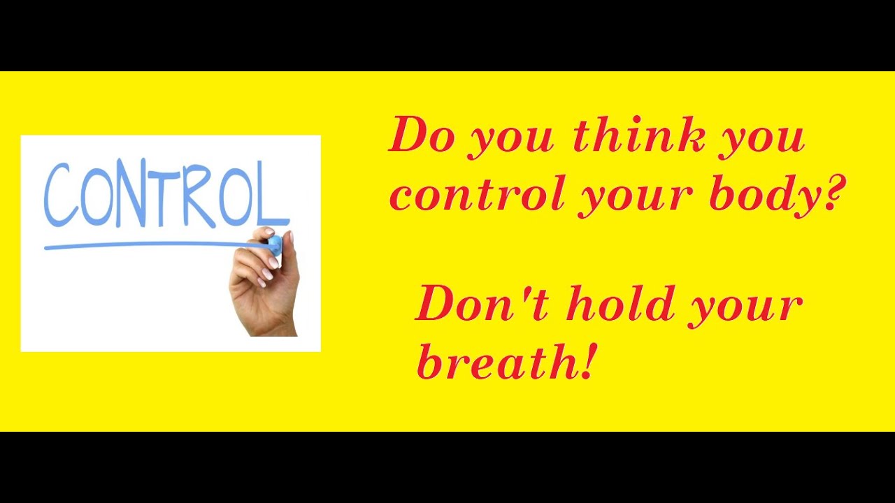 Do you think YOU control your body? Don't hold your breath! - YouTube