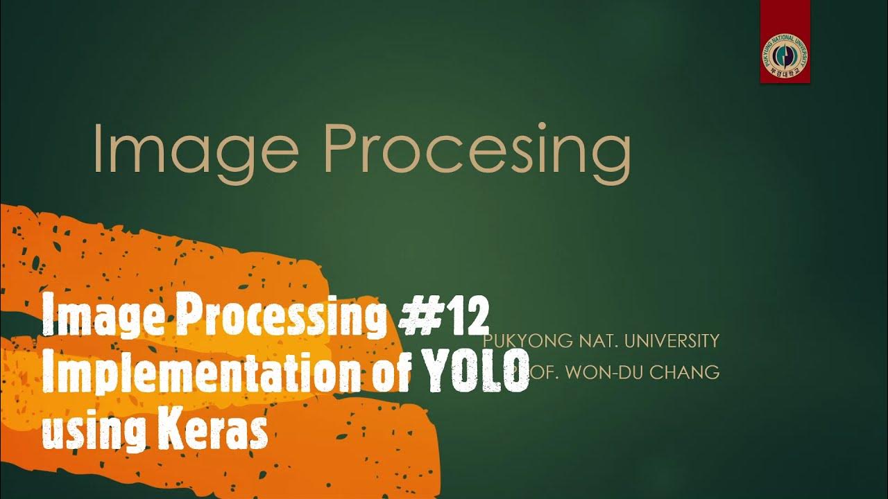Implementation of skeleton of YOLO using Keras: Image Processing #12 ...
