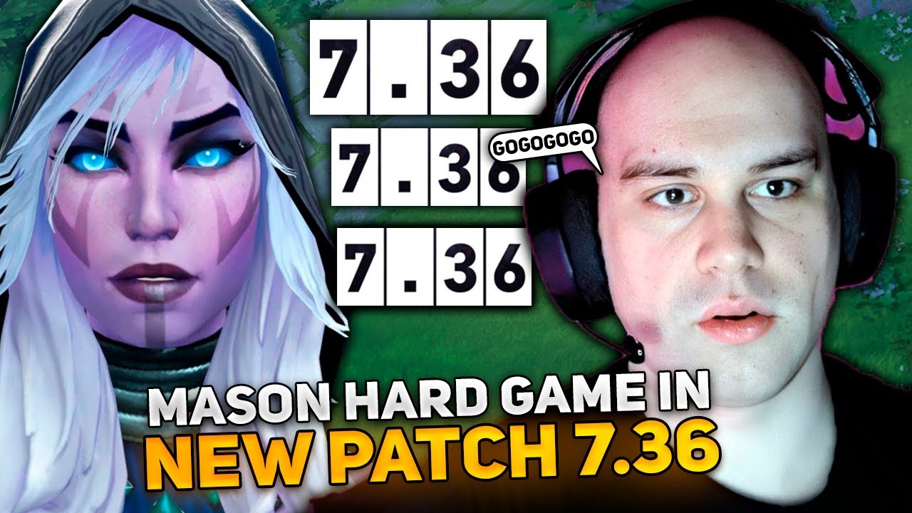 MASON HARD GAME in NEW PATCH 7.36 on DROW RANGER! - YouTube