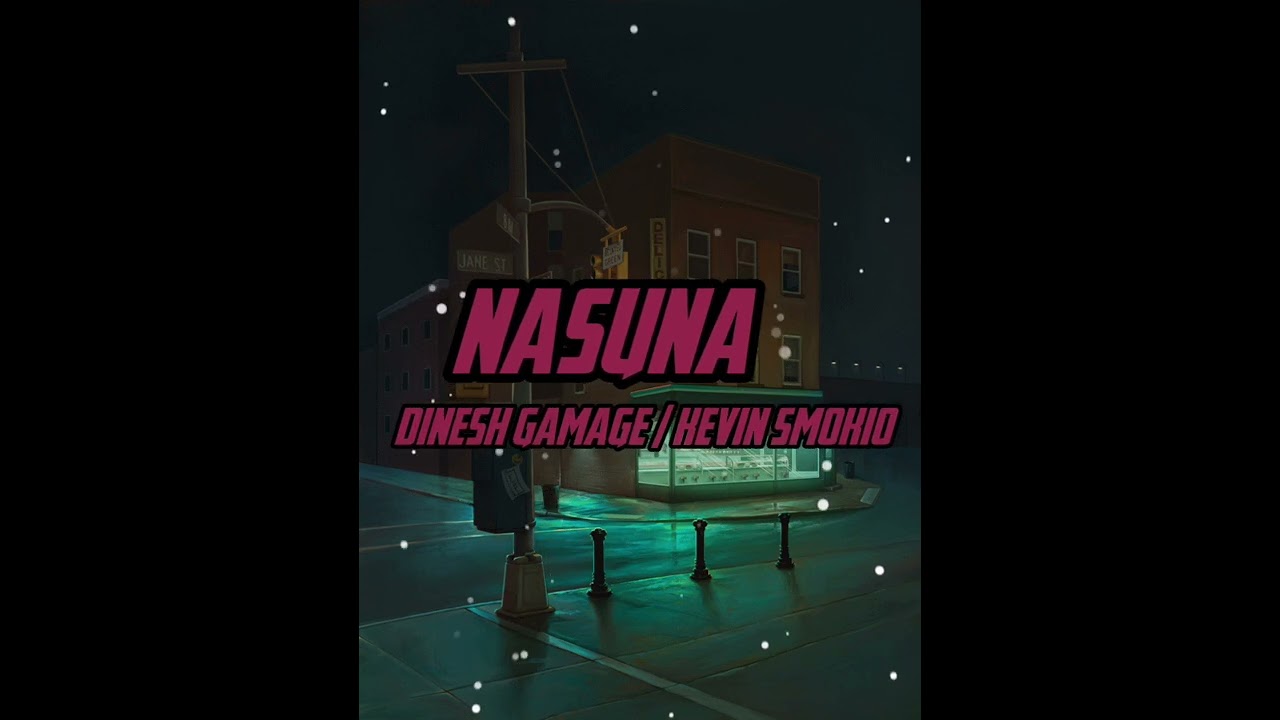 nasuna ( නෑසුනා) Dinesh Gamage / kevin smokio LYRICS VIDEO 😊🤗 - YouTube