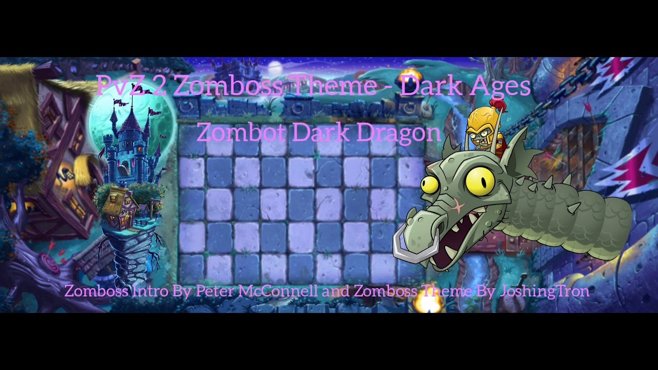 PvZ 2 Zomboss Theme, Dark Ages EXTENDED - Zombot Dark Dragon - YouTube ...