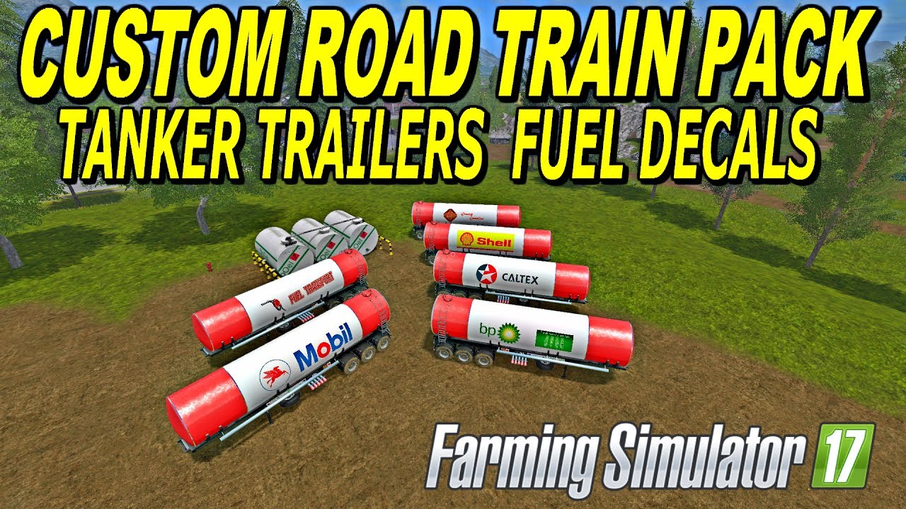 FS | 17 | Mods FUEL DECALS TANKER TRAILERS CUSTOM ROAD TRAIN PACK - YouTube