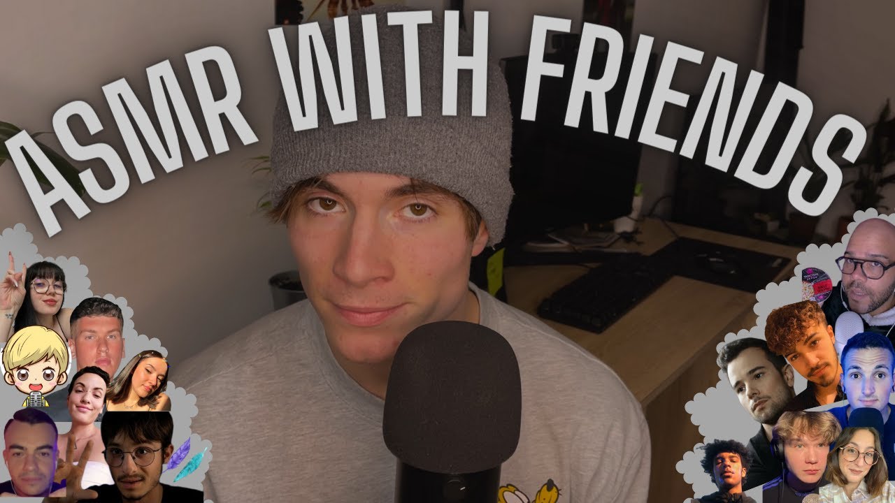 🤗 ASMR WITH FRIENDS 🤗 - YouTube