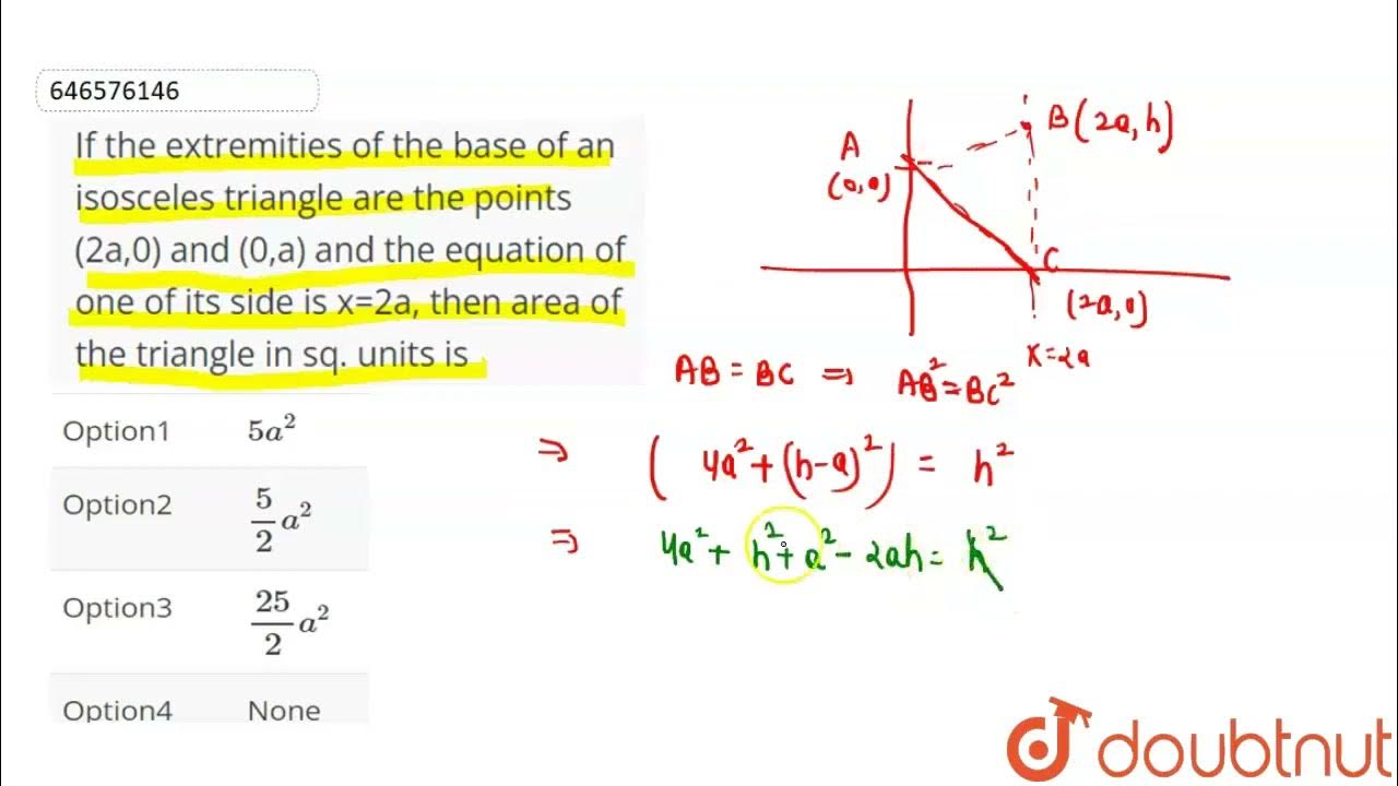 If the extremities of the base of an isosceles triangle are the points ...