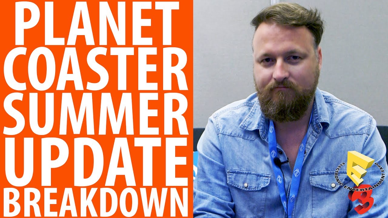 Planet Coaster summer update breakdown with lead artist Sam Denney | E3 ...