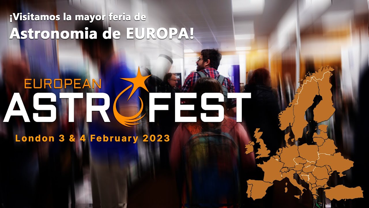 La mayor feria de Astronomía Amateur de Europa: ¡ASTROFEST! - YouTube