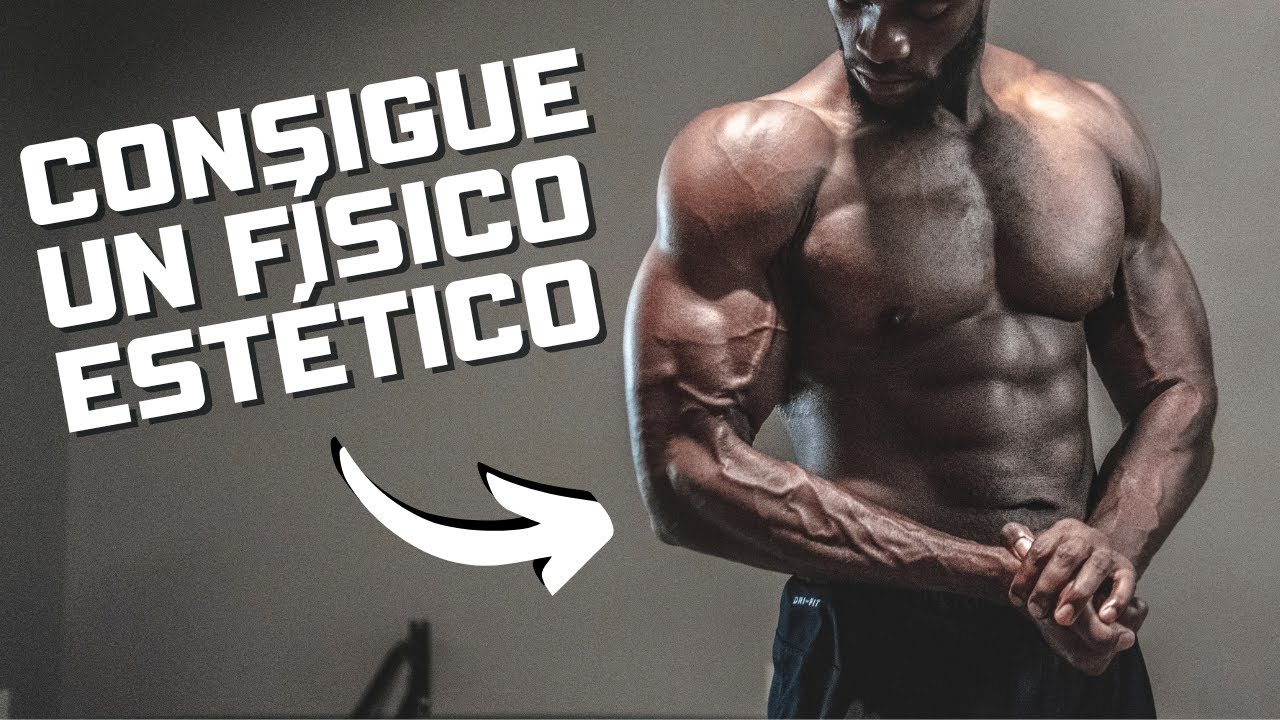 Como tener un físico estético: 5 secretos revelados - YouTube