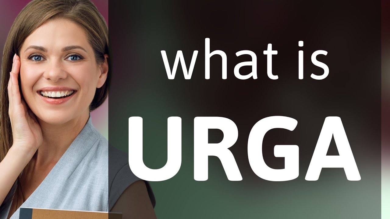 Urga • definition of URGA - YouTube