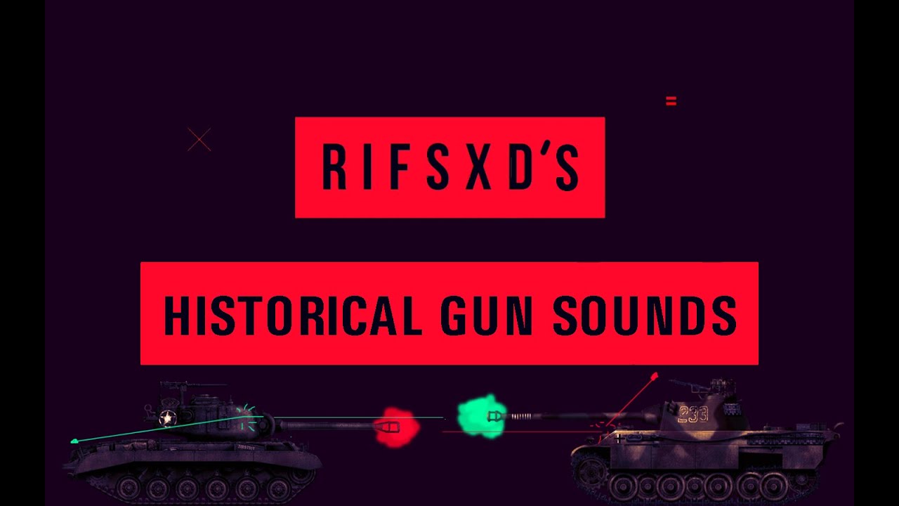 RifsxD's Historical Gun Sounds Mod For World of Tanks Blitz 8.0 - YouTube