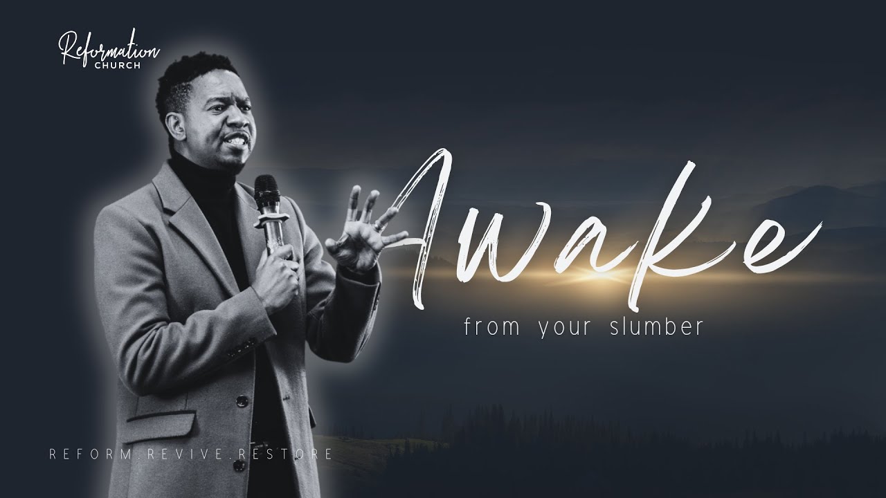 AWAKE FROM YOUR SLUMBER with Pastor R. Nkoana - YouTube
