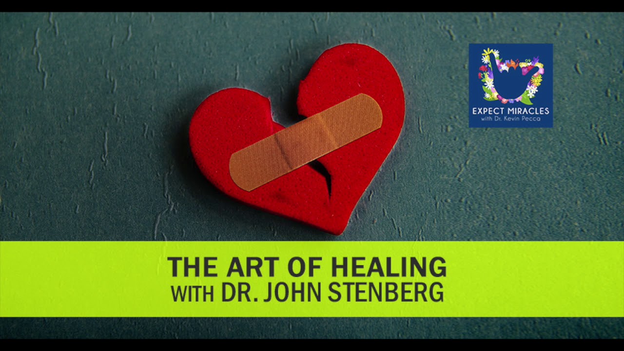 Expect Miracles Ep #77 The Art of Healing with Dr. John Stenberg - YouTube
