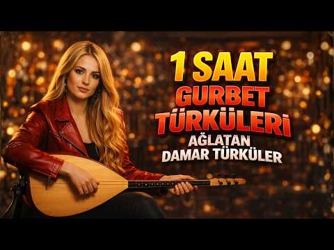 1 Saat Gurbet Türküleri 💔 Ağlatan Damar Türküler