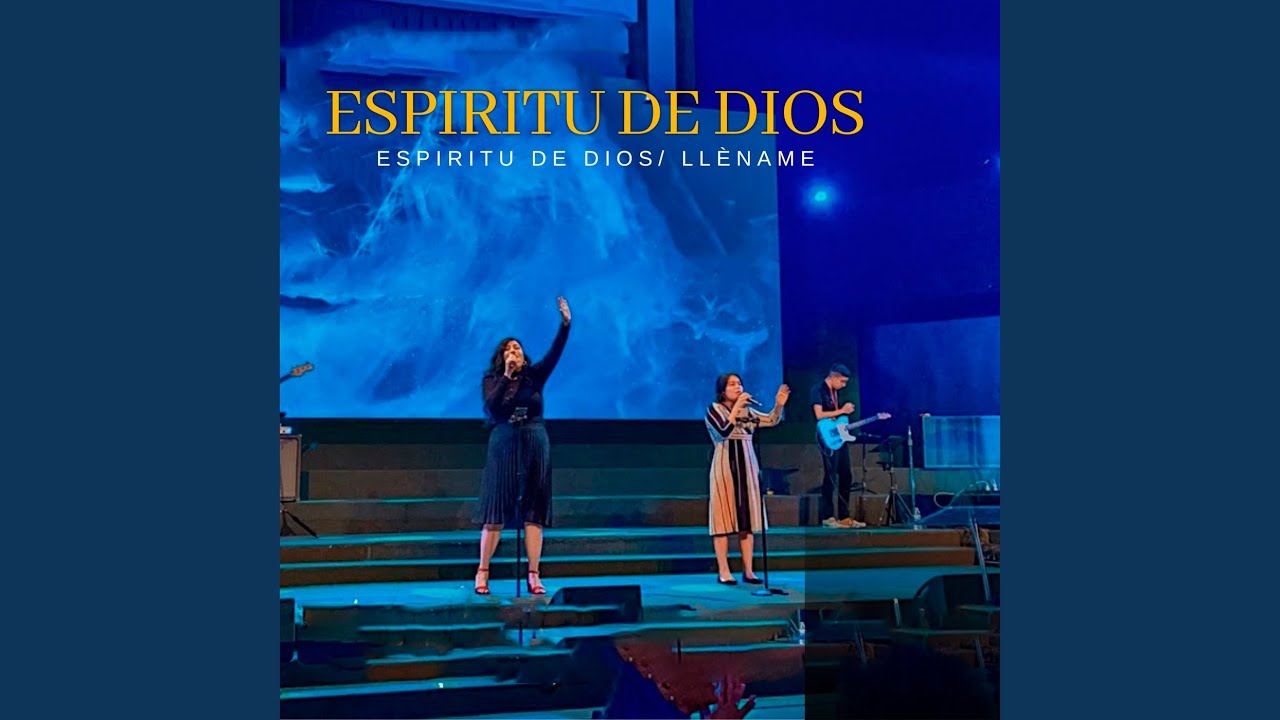 Espiritu De Dios/ Llèname - YouTube