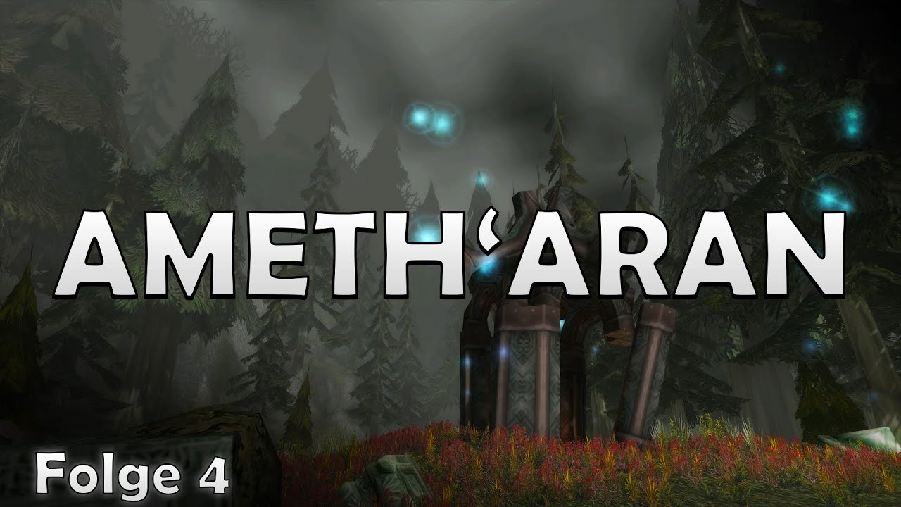 Folge 4 | World of Warcraft Classic - Ameth´ Aran [Deutsch] [Allianz ...