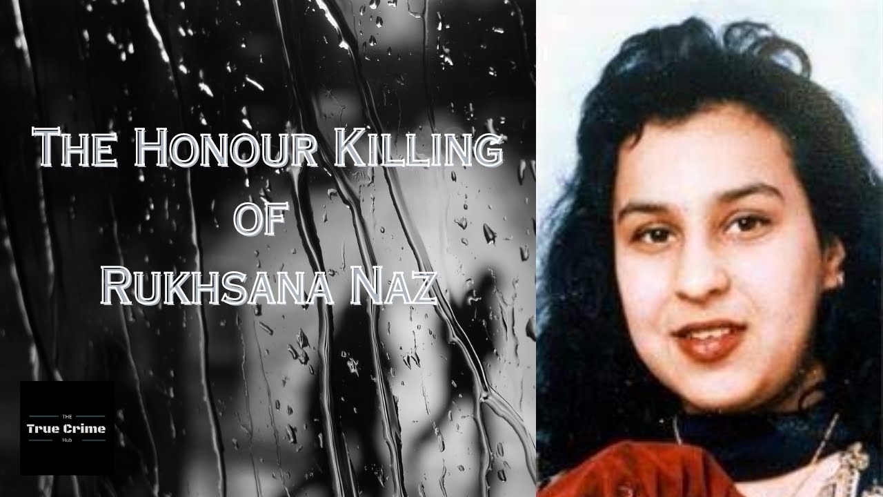 Britian’s Honour Killing Epidemic | The Murder of Rukhsana Naz - YouTube