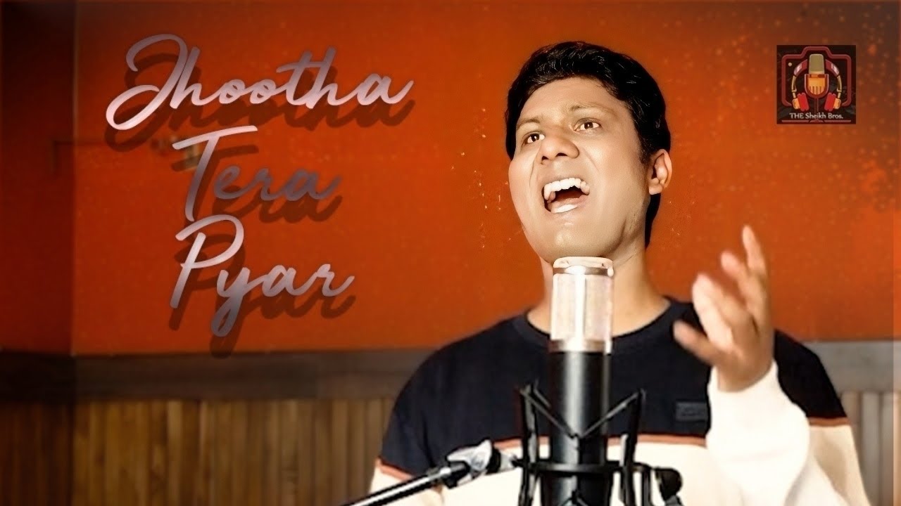 Jhootha Tera Pyar | Sheikh Rishad - YouTube