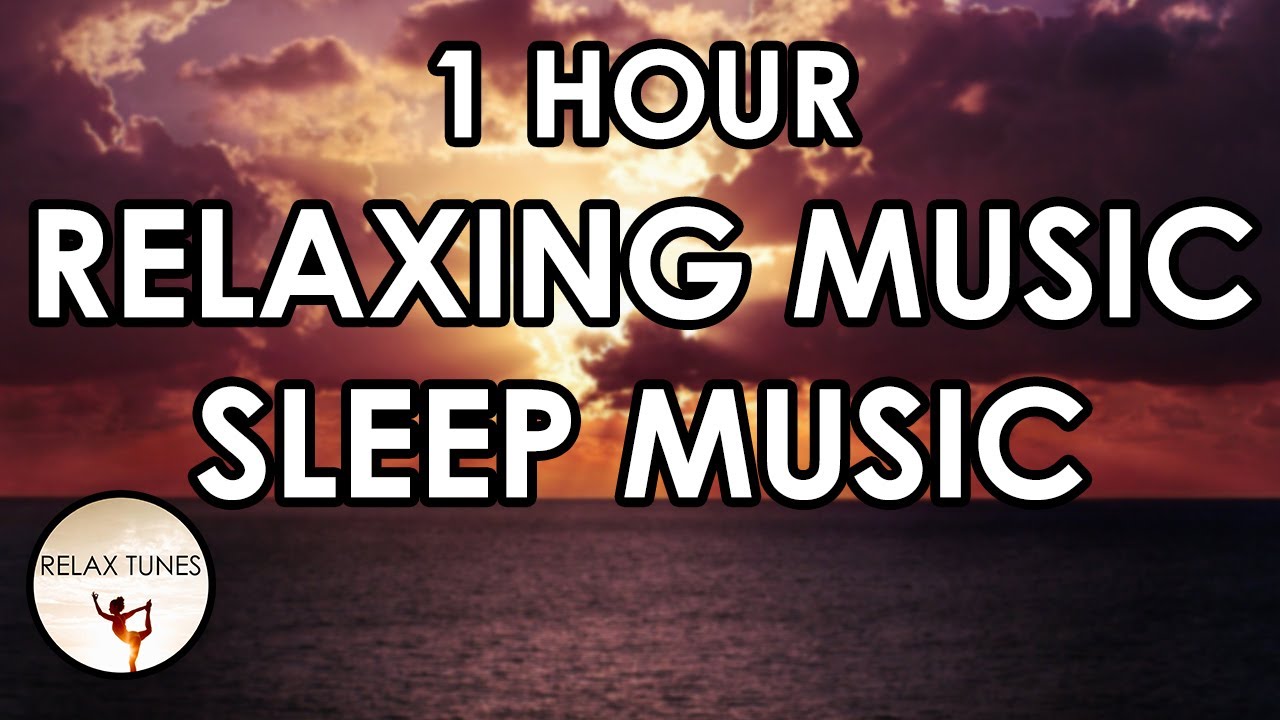 Relaxing Music | 1 HOUR | Sleep Music | Calm Music | RELAX TUNES 2 ...