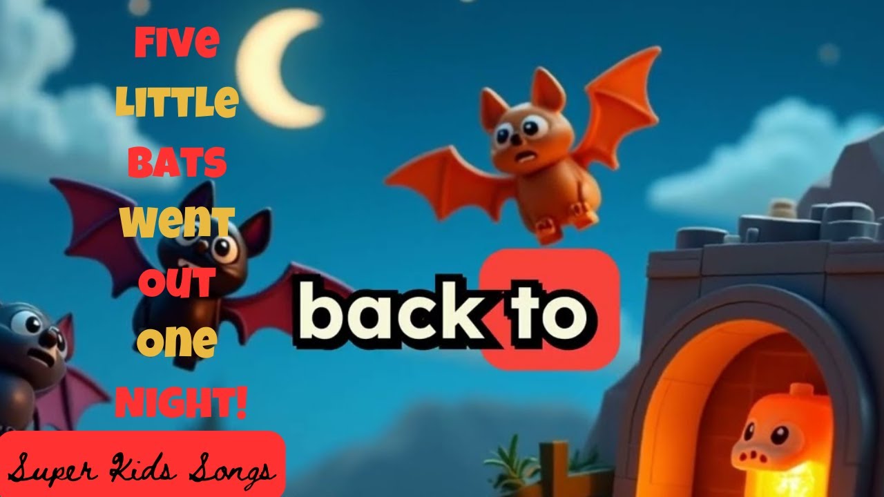Five Little Bats Went Out One Night | Super Kids Songs | Nursery Songs ...