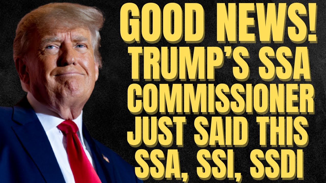 GOOD NEWS! Trump's Social Security Commissioner Just Said THIS About ...