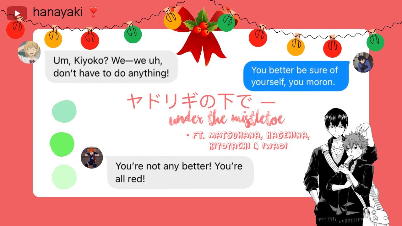haikyuu texts! — under the mistletoe | kagehina, iwaoi, matsuhana ...