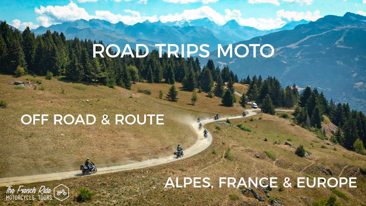 Road trips moto | Off-road & route | Alpes, France & Europe | The ...