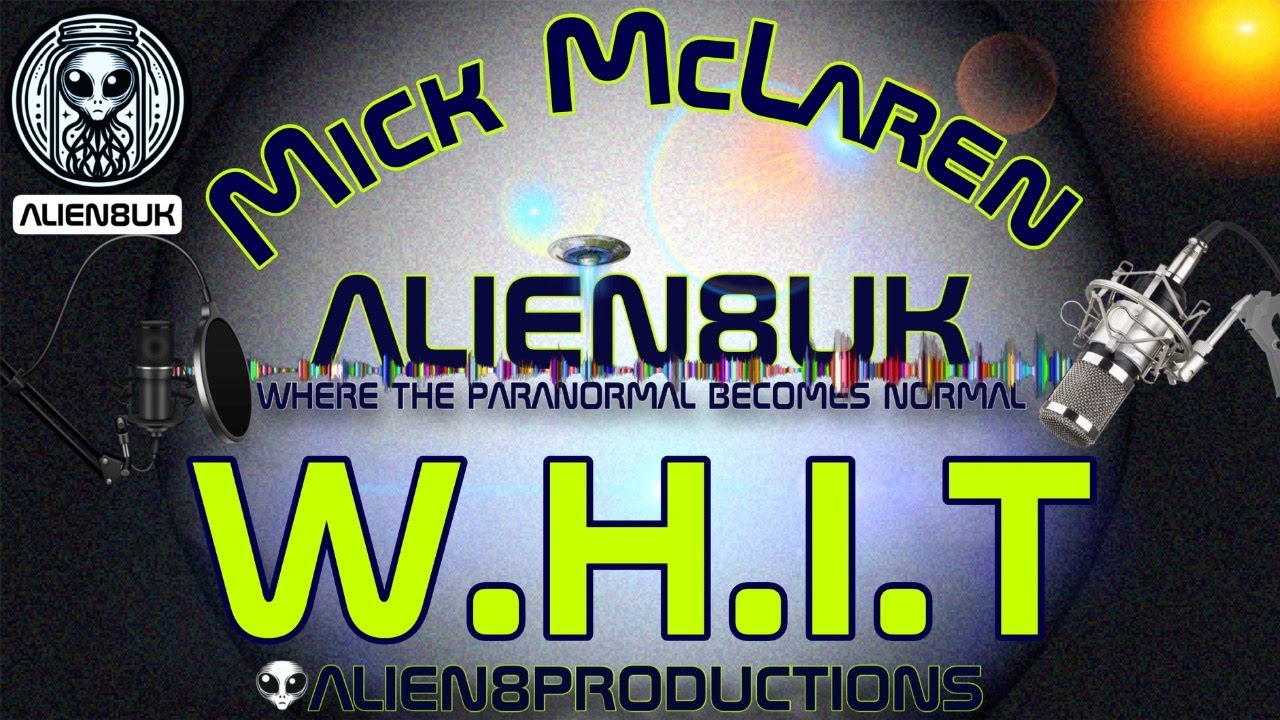 Mick McLaren - W.H.I.T - Bolton, Yorkshire & Transparent Cryptids - YouTube