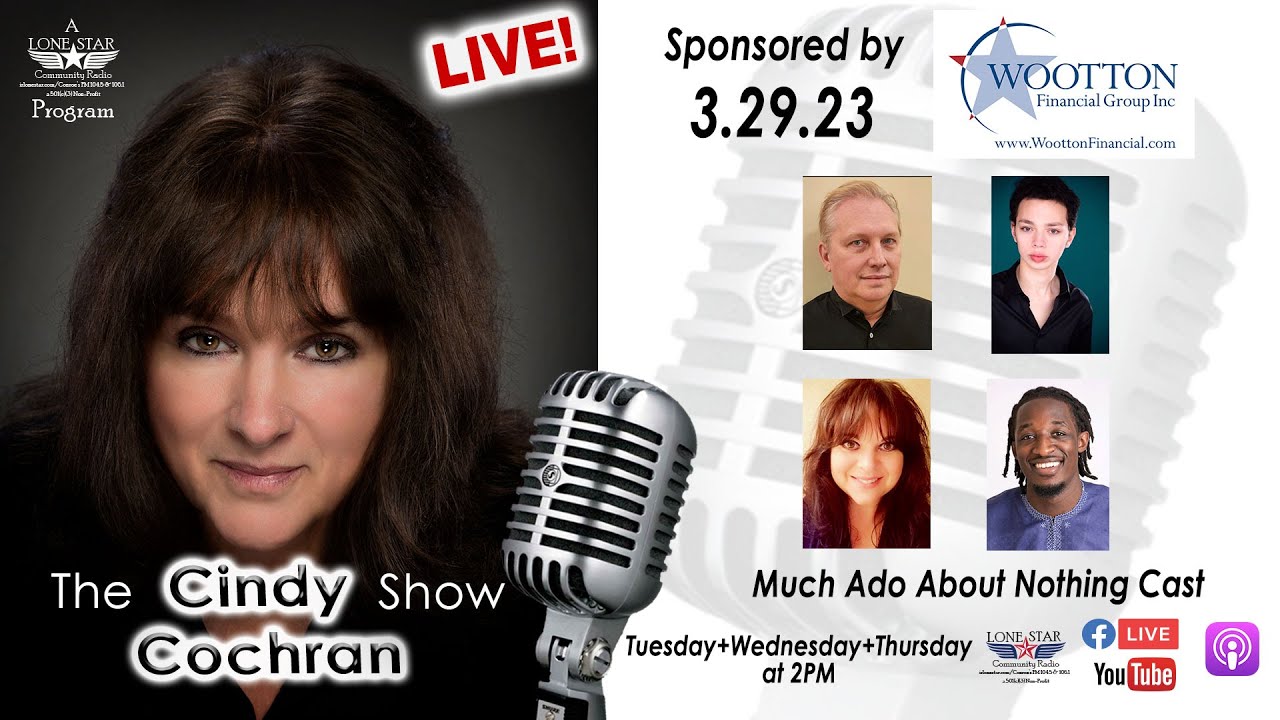 3.29.23 - Much Ado About Nothing Cast - The Cindy Cochran Show - YouTube