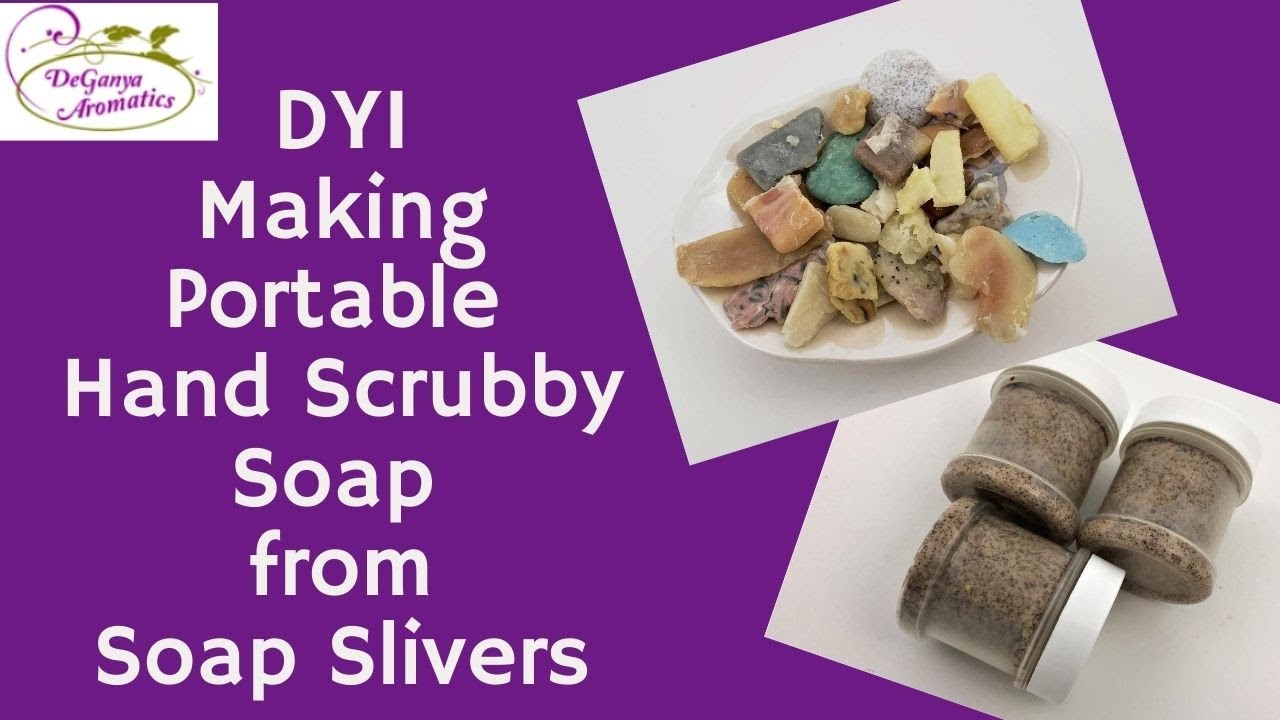 DYI - Making Portable Hand Scrubby Soap from Soap Slivers - YouTube