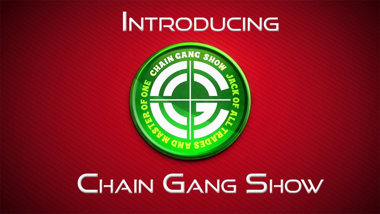 Were Back Introducing New Shows Chain Gang Show Youtube