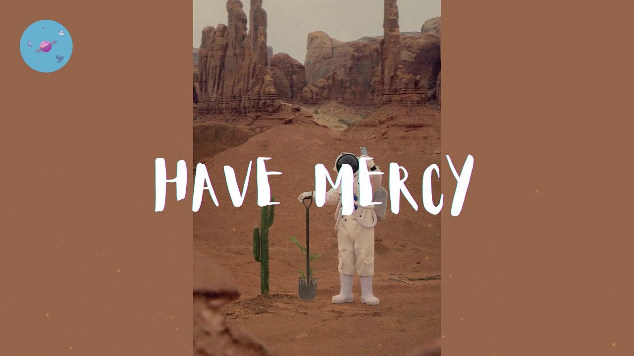 Chloe - Have Mercy (Lyric Video) - YouTube