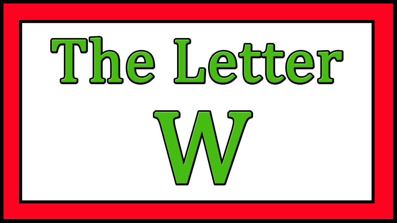 The Letter W Songs - ABC Songs - Toddler Baby Preschool - Learn the ...