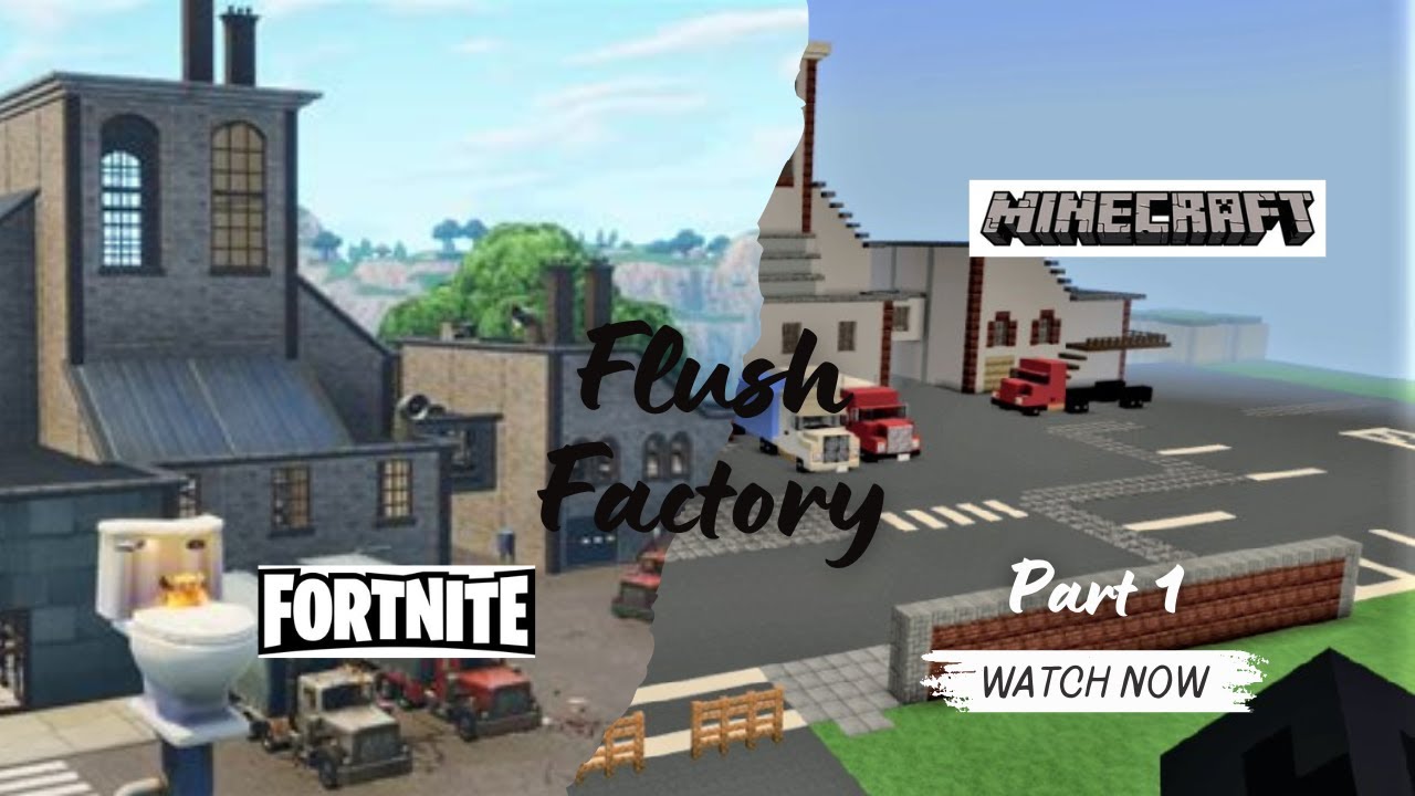 Building Flush Factory From Fortnite Into Minecraft!! PT1 - YouTube
