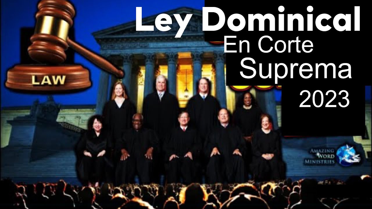 Por Fin Ley Dominical En La Corte Suprema De Los Estados Unidos De ...