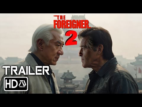 The Foreigner 2 Trailer 3 (2026) Jackie Chan, Pierce Brosnan | Fan Concept